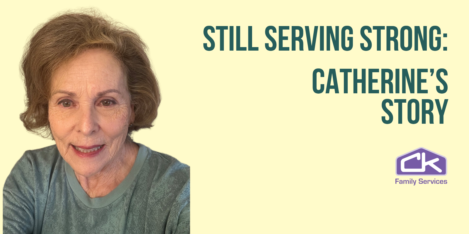 Still Serving Strong: Meet Catherine Crowder | CK Family Services